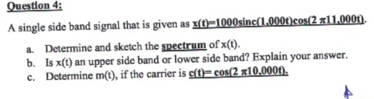 Solved Question 4: A single side band signal that is given | Chegg.com