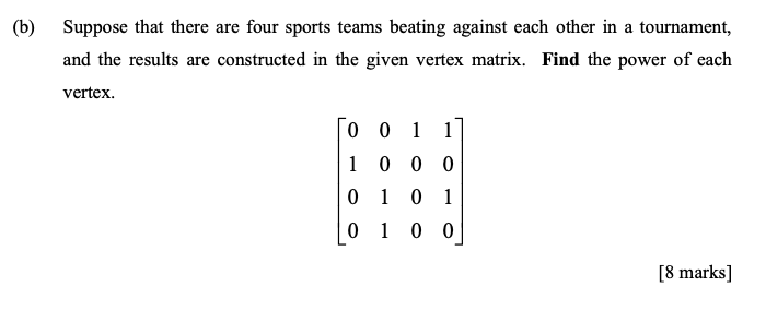 Solved (b) Suppose that there are four sports teams beating | Chegg.com