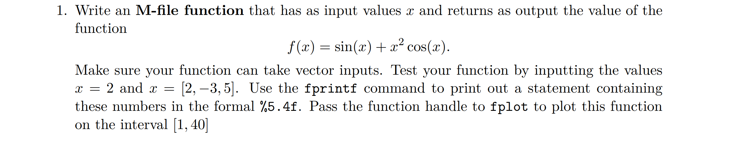 Solved = 1. Write an M-file function that has as input | Chegg.com