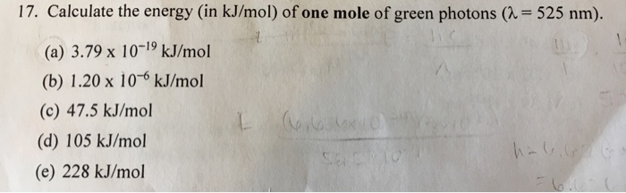 Solved 17. Calculate the energy (in kJ/mol) of one mole of | Chegg.com