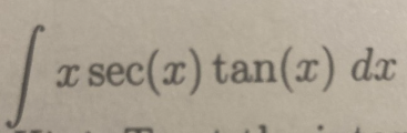 Solved ∫xsec(x)tan(x)dx | Chegg.com