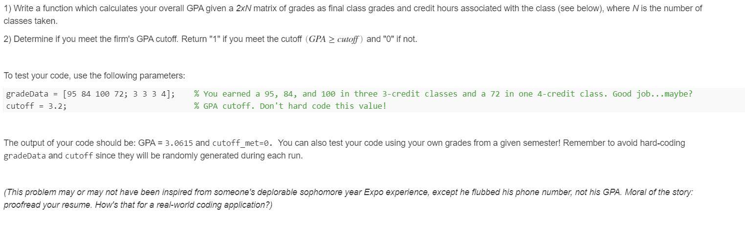 1) Write a function which calculates your overall GPA | Chegg.com