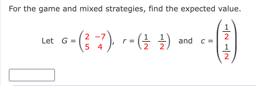 Solved For the game and mixed strategies, find the expected | Chegg.com