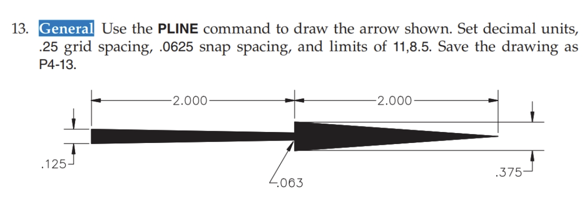Solved 13. General Use the PLINE command to draw the arrow | Chegg.com