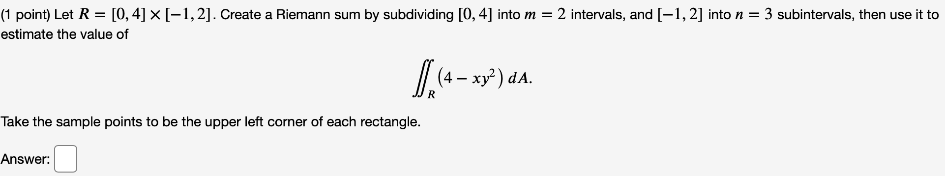 Solved (1 point) Let R [0,4] [-1,2]. Create a Riemann sum by | Chegg.com