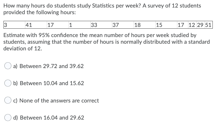 Solved How many hours do students study Statistics per week? | Chegg.com
