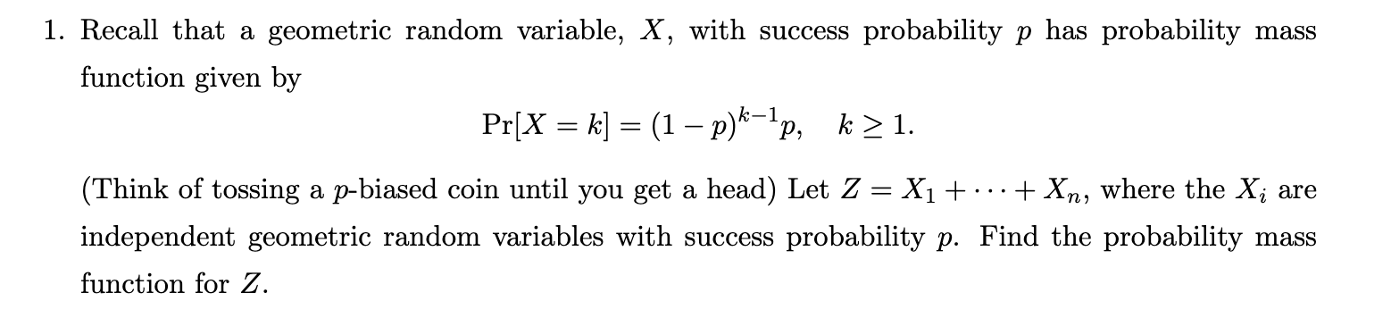 Solved ។ 1. Recall that a geometric random variable, X, with | Chegg.com
