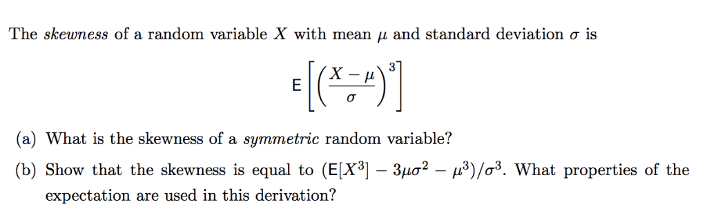 Solved The skewness of a random variable X with mean μ and | Chegg.com