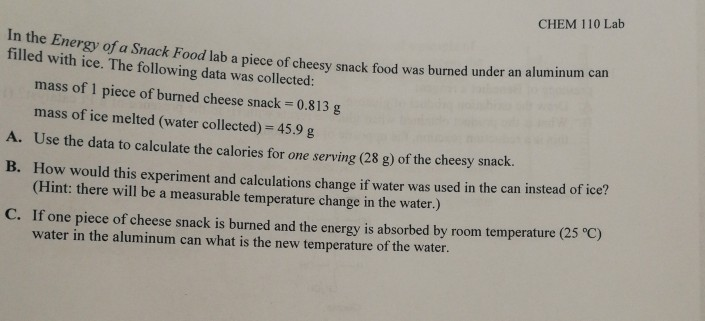 CHEM 110 Lab In the Energy of a Snack Food lab a | Chegg.com
