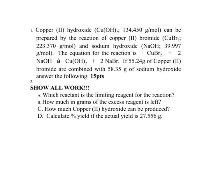 Solved 1. Copper (II) hydroxide (Cu(OH),; 134.450 g/mol) can | Chegg.com