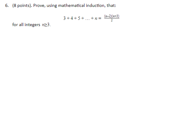 Solved 6. (8 points). Prove, using mathematical induction, | Chegg.com