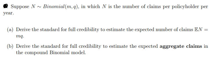 Solved Suppose N∼Binomial(m,q), in which N is the number of | Chegg.com