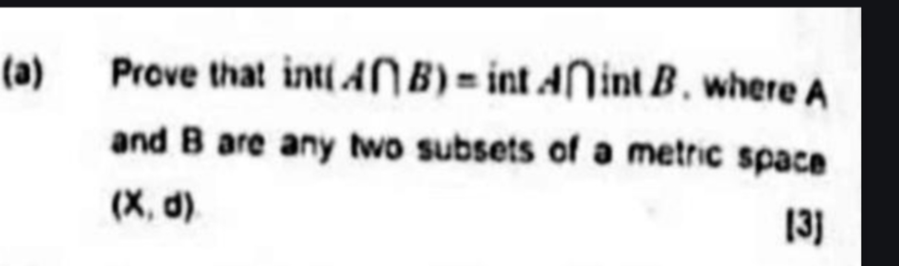 Solved (a) ﻿Prove that int A∩B, ﻿where Aand B ﻿are any two | Chegg.com