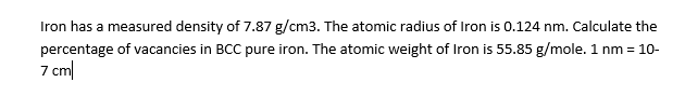 Solved Iron has a measured density of 7.87 g/cm3. The atomic | Chegg.com