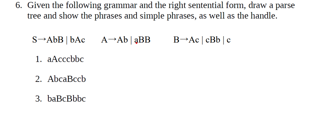 Solved 6. Given the following grammar and the right | Chegg.com