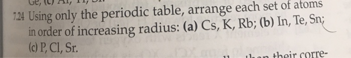 Solved 124 Using only the periodic table, arrange each set | Chegg.com