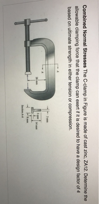 Solved Combined Normal Stresses The C-clamp in Figure is | Chegg.com