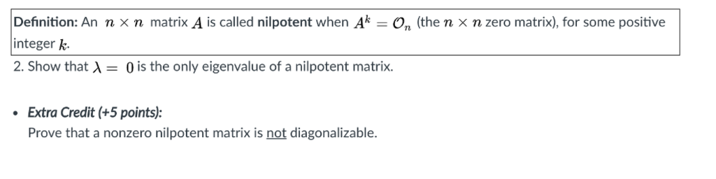 Solved Definition: An n x n matrix A is called nilpotent | Chegg.com