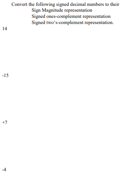 Solved Convert the following signed decimal numbers to their | Chegg.com