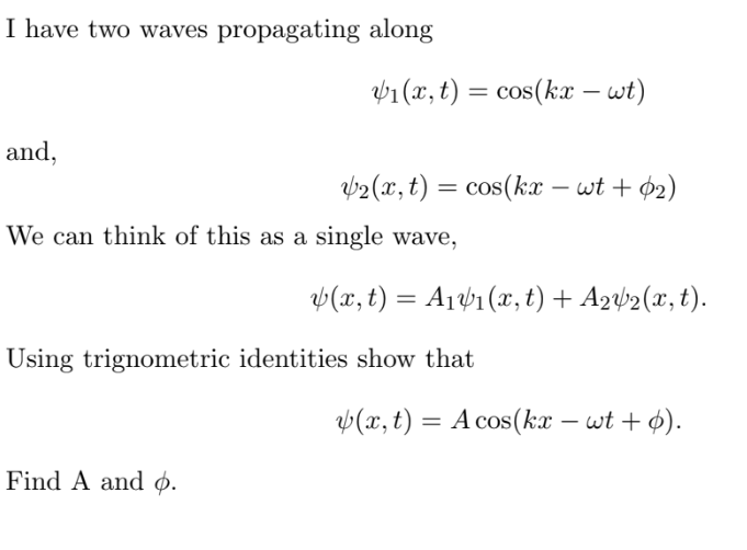 Solved I have two waves propagating along 41(x, t) = cos(kx | Chegg.com