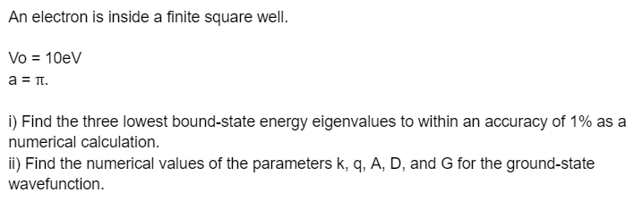 An electron is inside a finite square well. | Chegg.com
