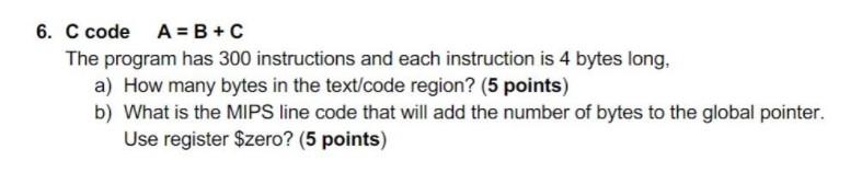 6. C code A = B+C The program has 300 instructions | Chegg.com