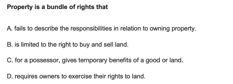 Solved Property is a bundle of rights that A. fails to | Chegg.com