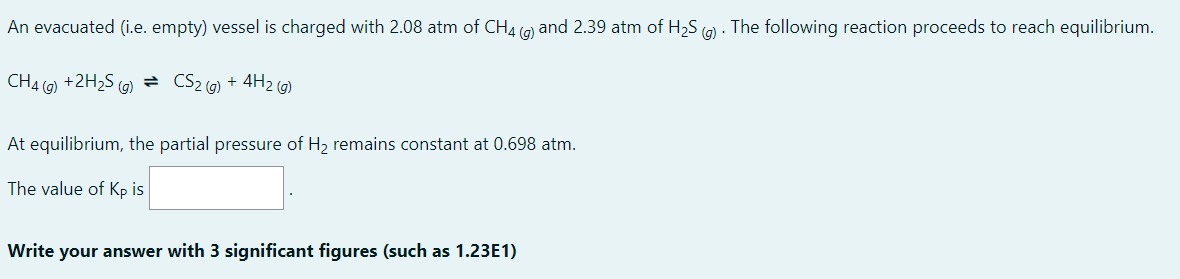 Solved An evacuated (i.e. empty) vessel is charged with 2.08 | Chegg.com