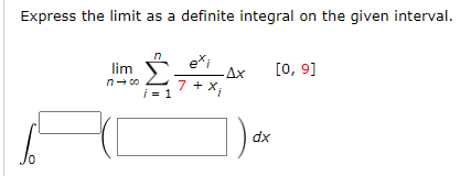 Solved Express the limit as a definite integral on the given | Chegg.com
