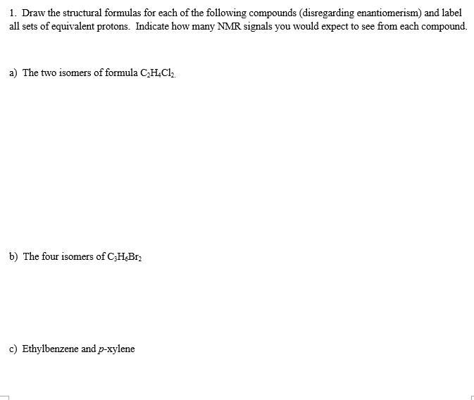 Solved 1. Draw the structural formulas for each of the | Chegg.com