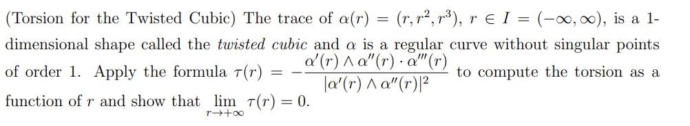 Solved (Torsion for the Twisted Cubic) The trace of | Chegg.com