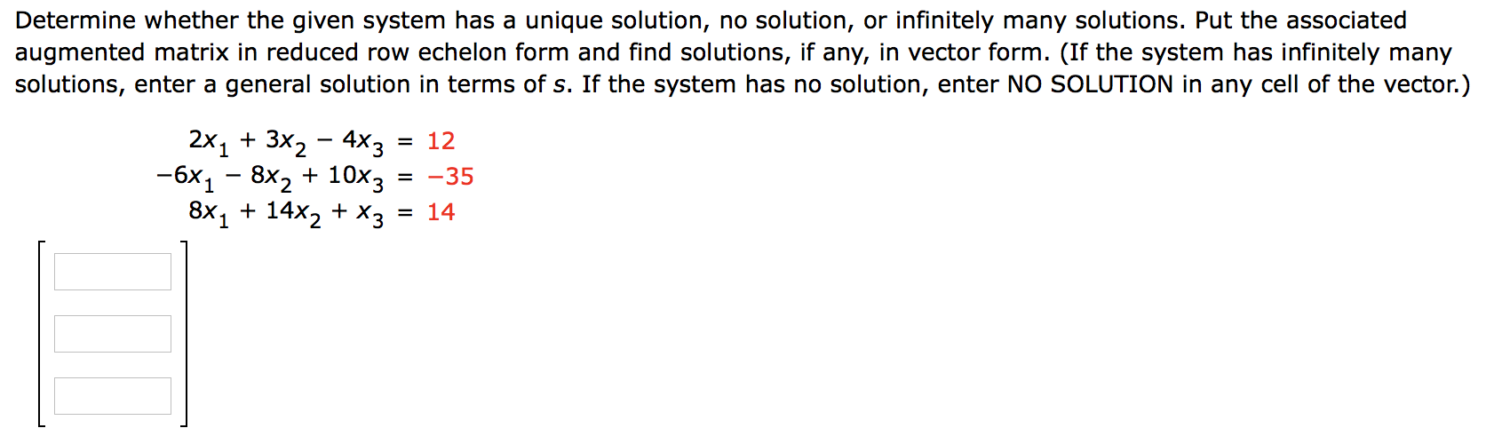Solved Determine whether the given system has a unique | Chegg.com