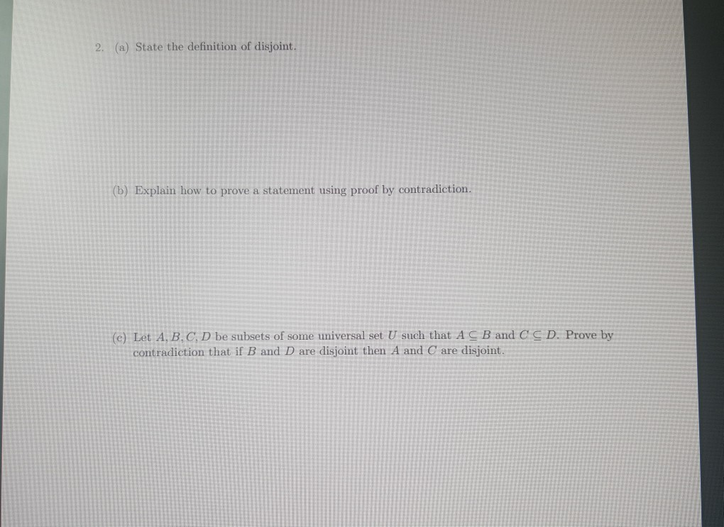Solved 2. (a) State the definition of disjoint. (b) Explain | Chegg.com