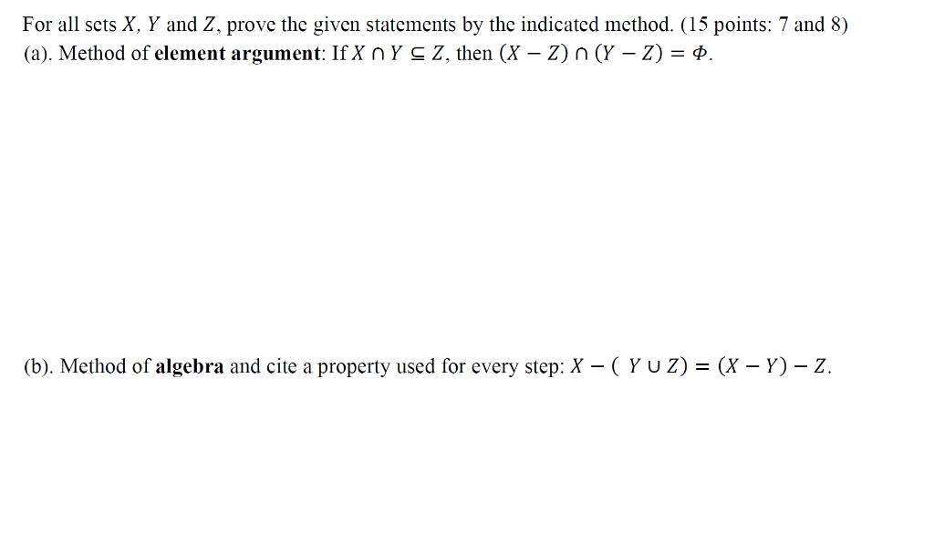 Solved For all sets X,Y and Z, prove the given statements by | Chegg.com