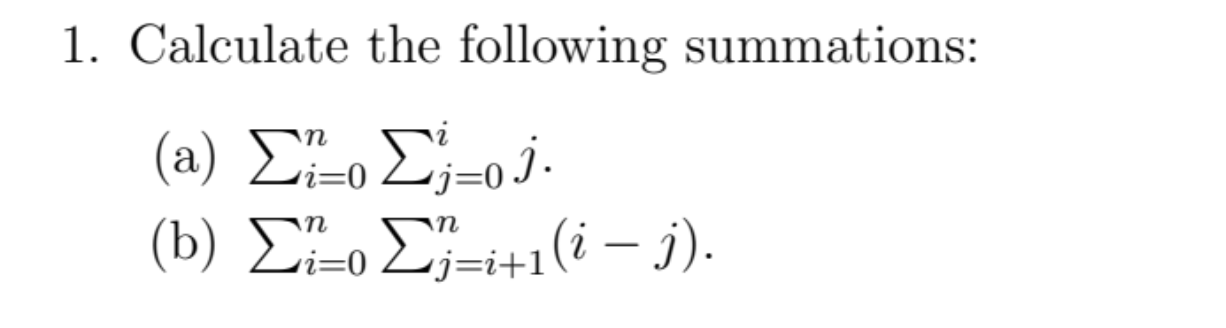 Solved 1. Calculate the following summations: (a) 21-22;=oj. | Chegg.com
