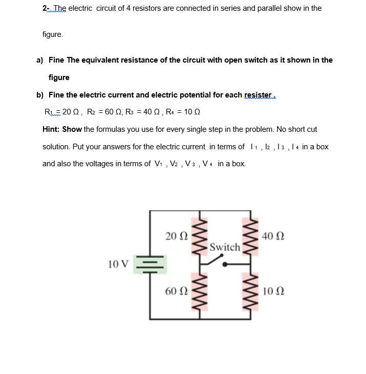 Solved 2. The electric circuit of 4 resistors are connected | Chegg.com