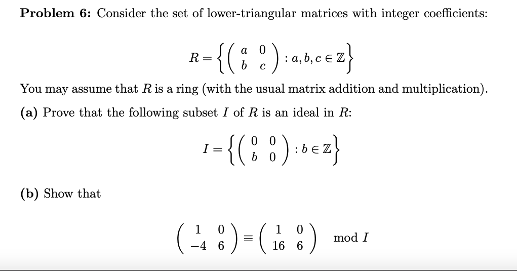 Solved Problem 6: Consider the set of lower-triangular | Chegg.com