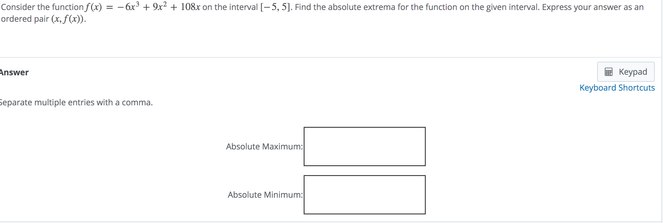 Solved Consider the function f(x) = -6x3 + 9x2 + 108x on the | Chegg.com