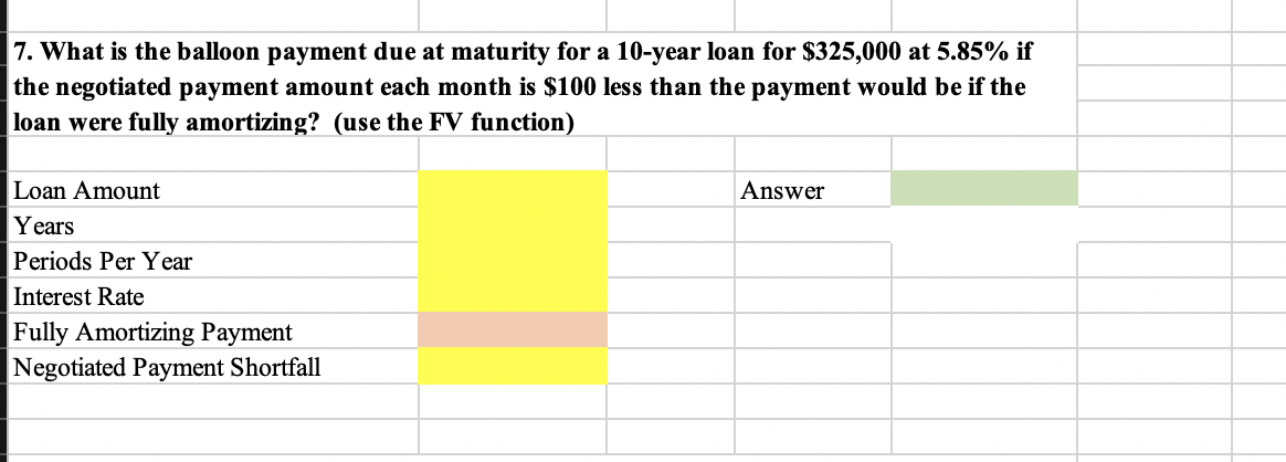 Solved 7. What is the balloon payment due at maturity for a | Chegg.com