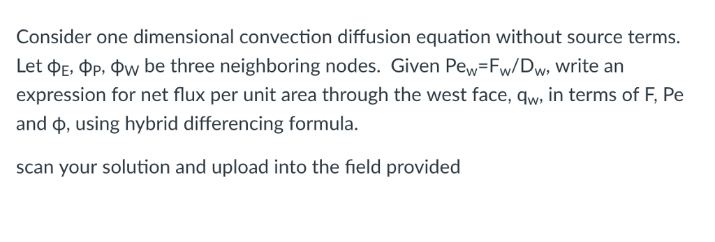 Consider one dimensional convection diffusion | Chegg.com