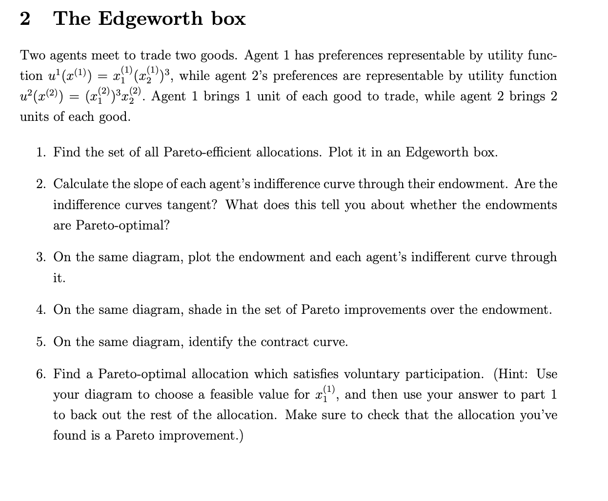 Solved 2 ﻿The Edgeworth boxTwo agents meet to trade two | Chegg.com