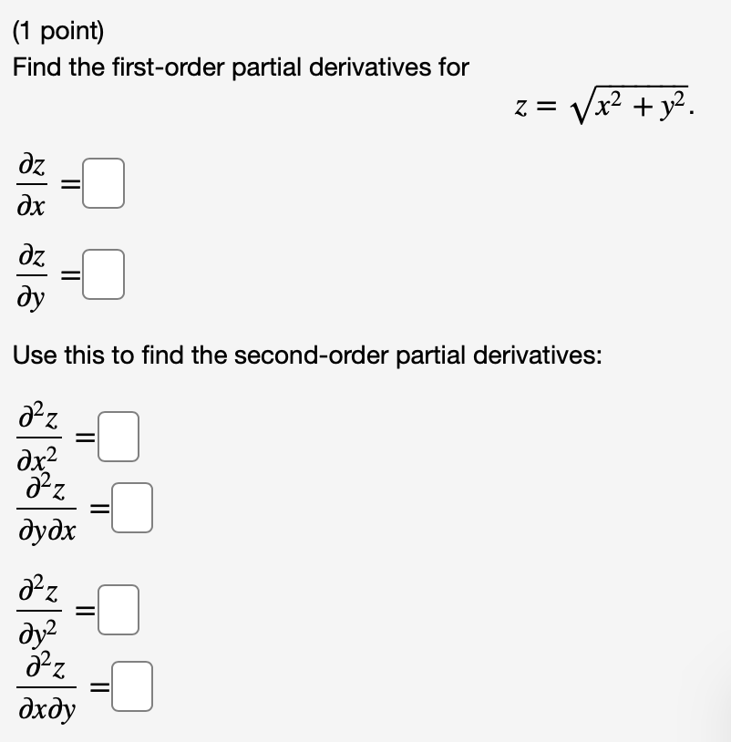 Solved (1 point) Find the first-order partial derivatives | Chegg.com