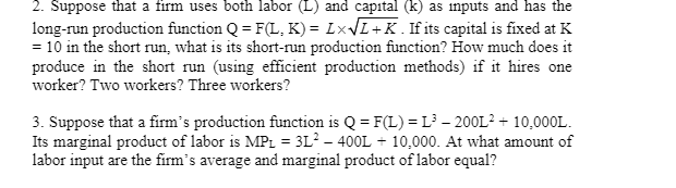 Solved 2. Suppose that a firm uses both labor (L) and | Chegg.com