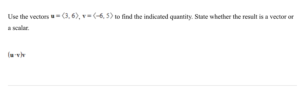 Solved Use the vectors u = 〈3,6〉, v= 〈-6, 5 〉 to find the | Chegg.com