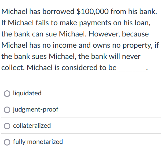 Solved Michael has borrowed \$100,000 ﻿from his bank. If | Chegg.com