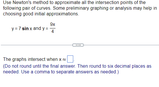 Solved Use Newton's method to approximate all the | Chegg.com