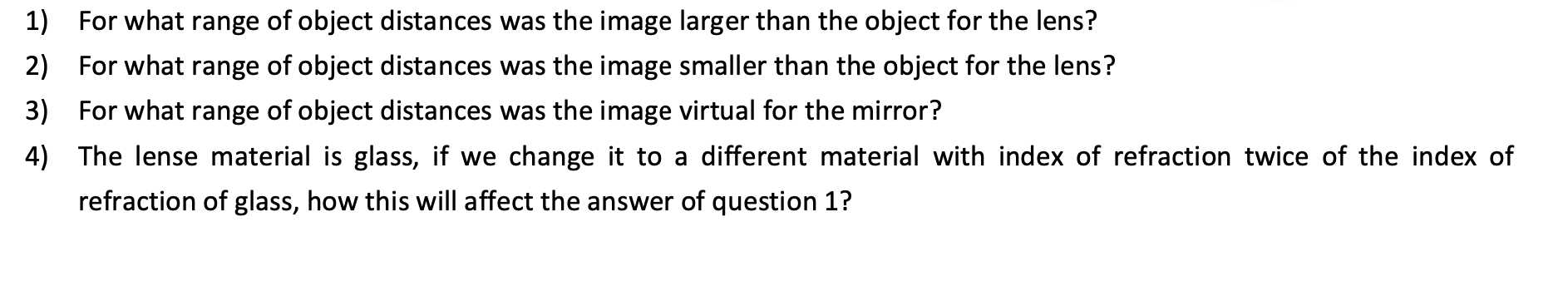 Solved 1) For what range of object distances was the image | Chegg.com
