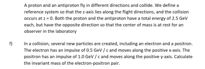 Solved A proton and an antiproton fly in different | Chegg.com