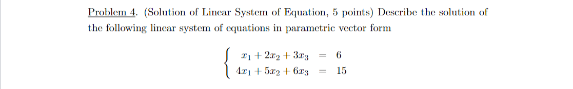 Solved Problem 4. (Solution of Linear System of Equation, 5 | Chegg.com