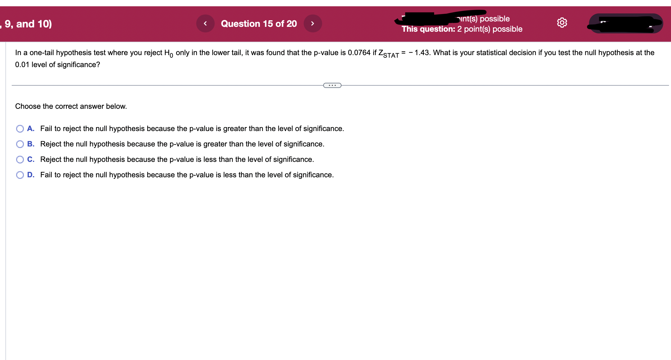 Solved In A One Tail Hypothesis Test Where You Reject H0 0628